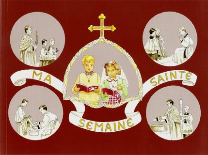 La Semaine sainte pour les enfants | Sedevacantisme